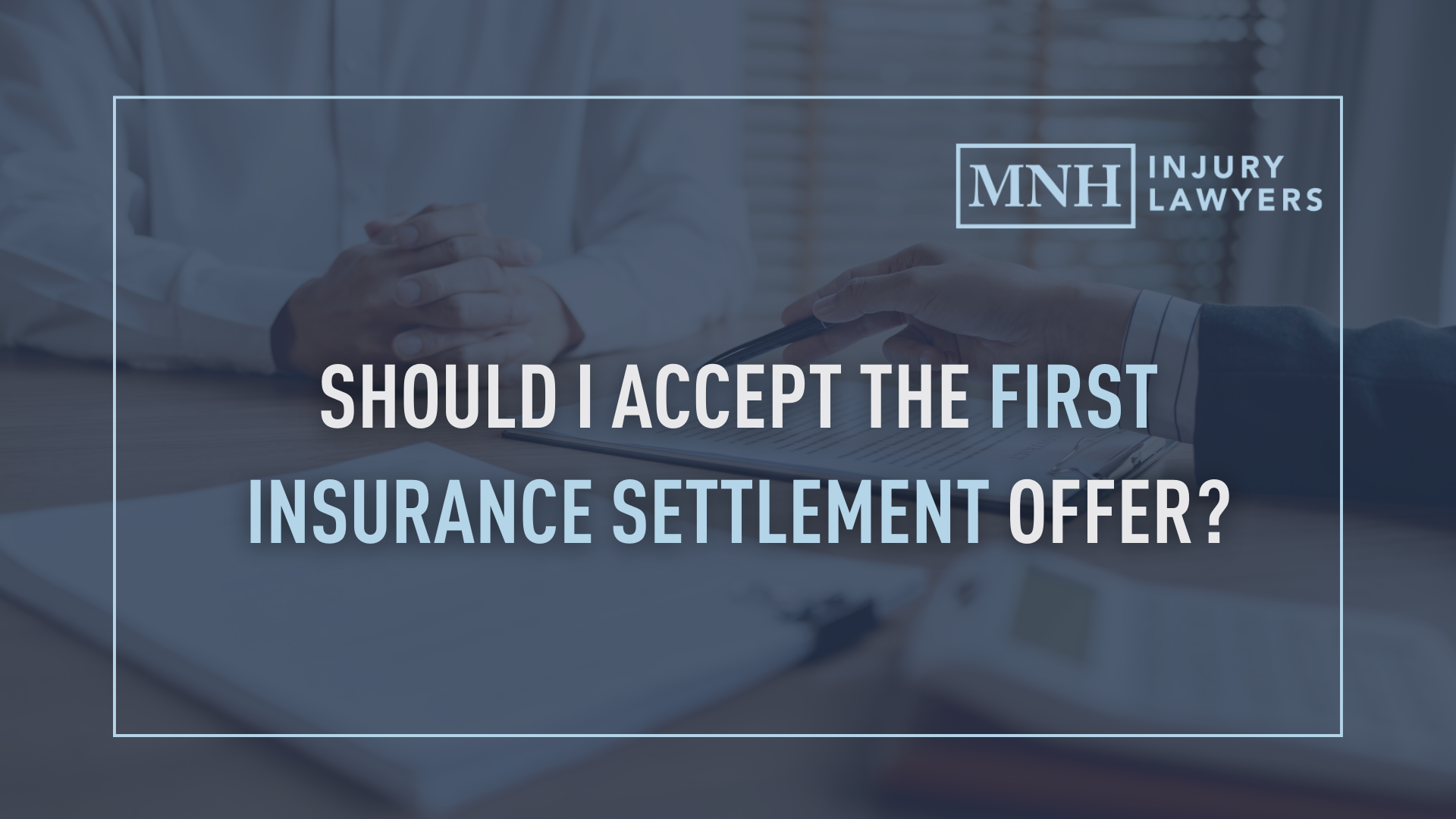 Should You Accept the First Insurance Settlement Offer?